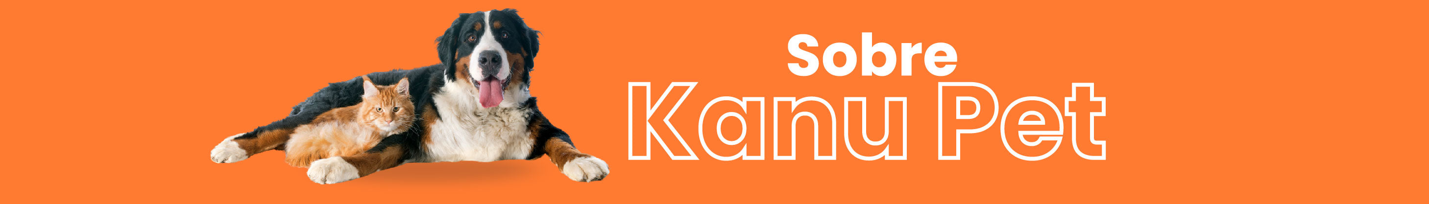 Sobre Nosotros | Kanu Pet - Cuidar a Quien Más Te Ama: Tu Mascota